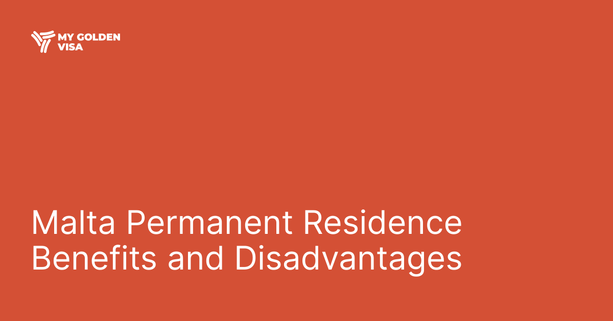Malta Permanent Residence Benefits and Disadvantages